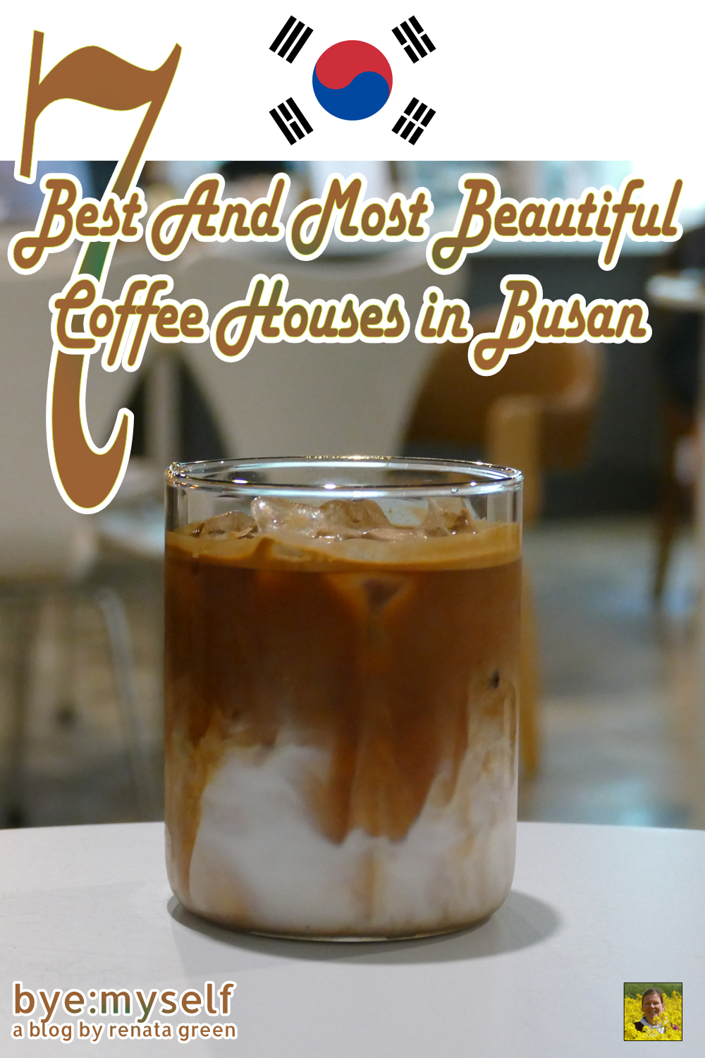 7 Best And Most Beautiful Coffee Houses in Busan | bye:myself
