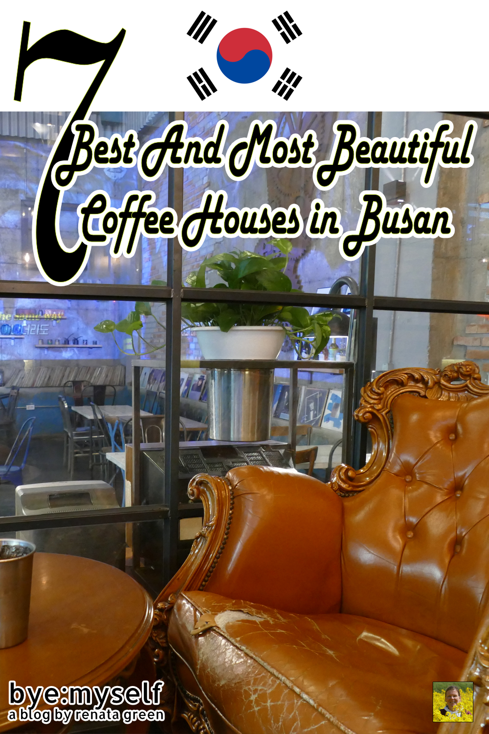 7 Best And Most Beautiful Coffee Houses in Busan | bye:myself